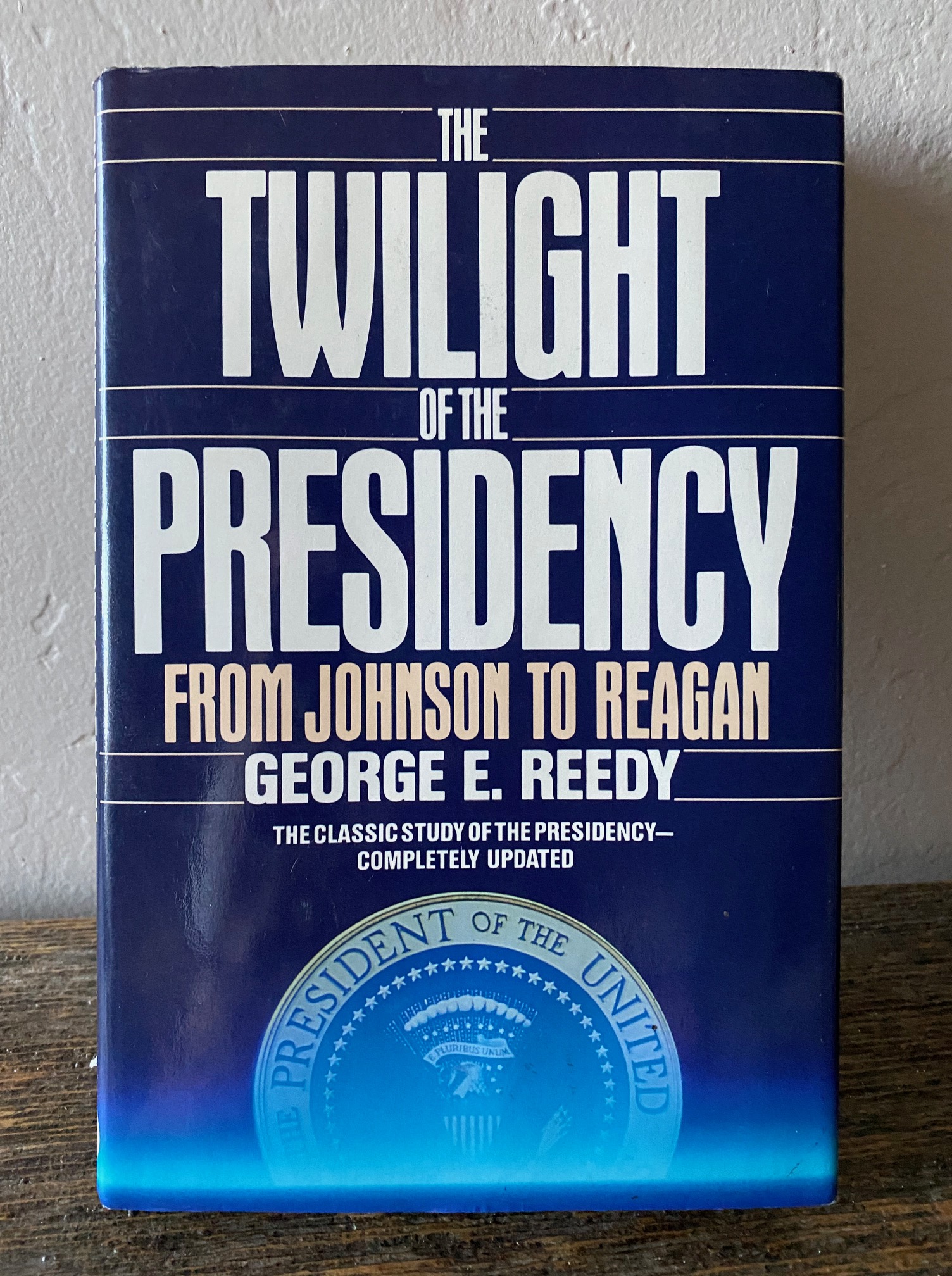 Reedy, The Twilight of the Presidency: From Johnson To Reagan | Helytimes